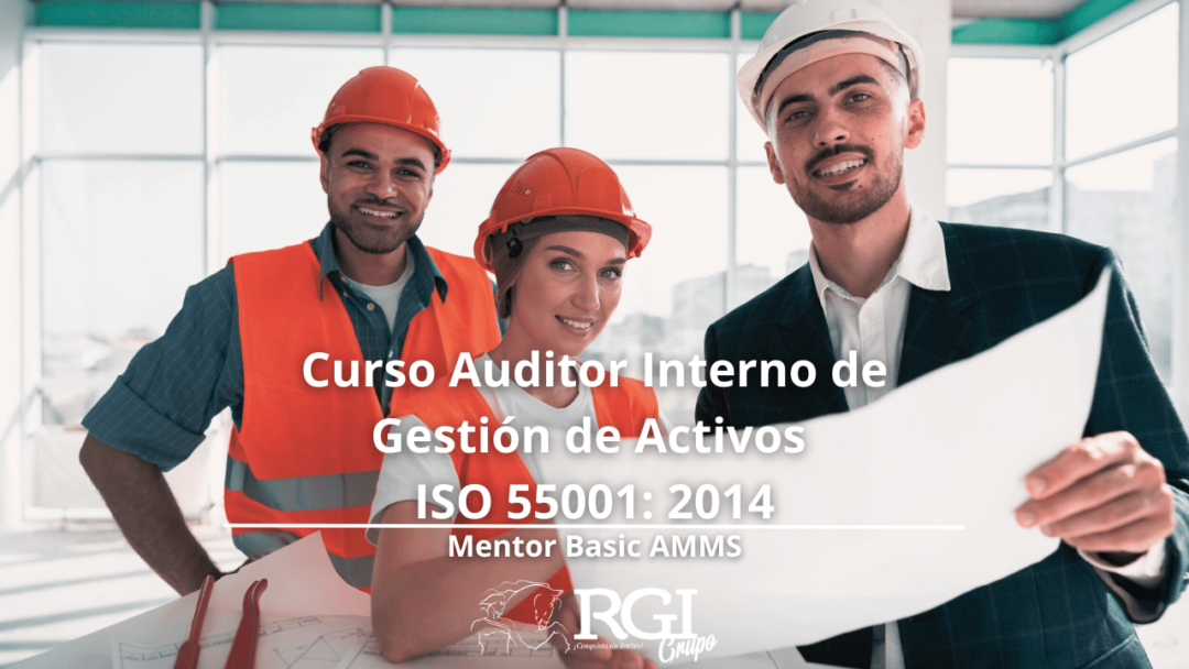 Curso Auditor Interno de Gestión de Activos ISO 55001 2014 - RGI Grupo